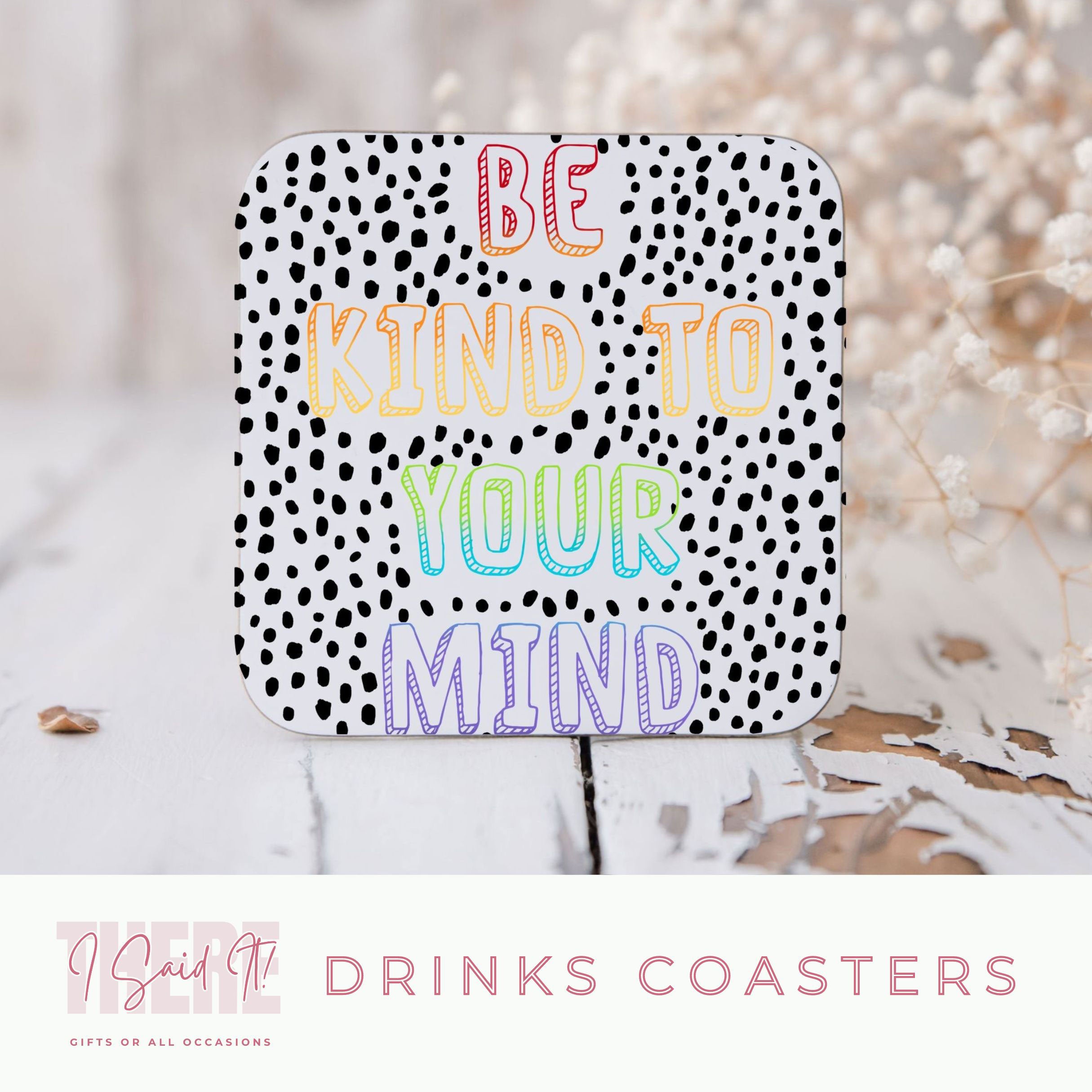 Positive Drinks Coaster | Be Kind To Your Mind Coaster – Beautifully ...
